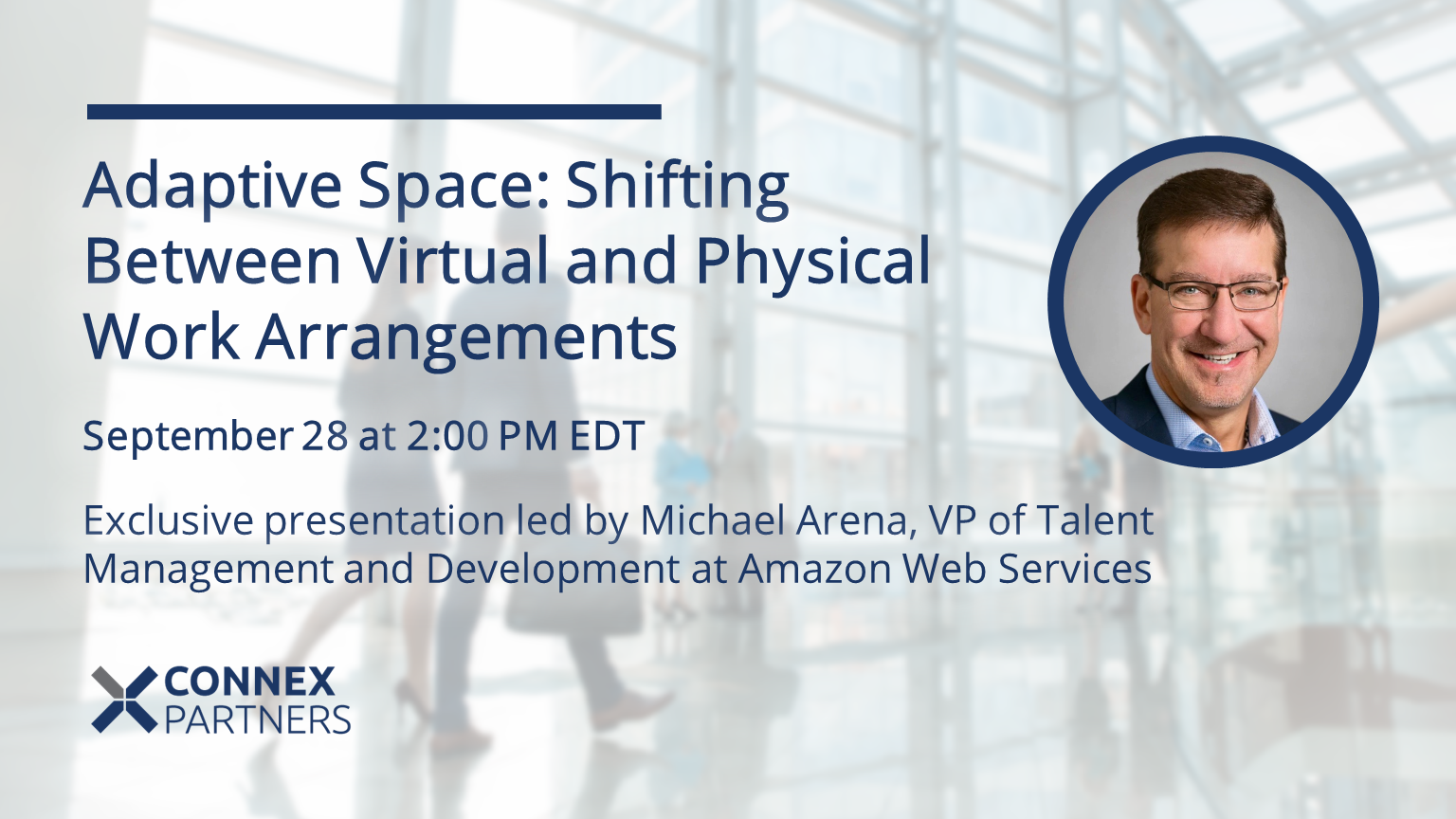 Adaptive Space with Michael Arena | Register | Connex Partners